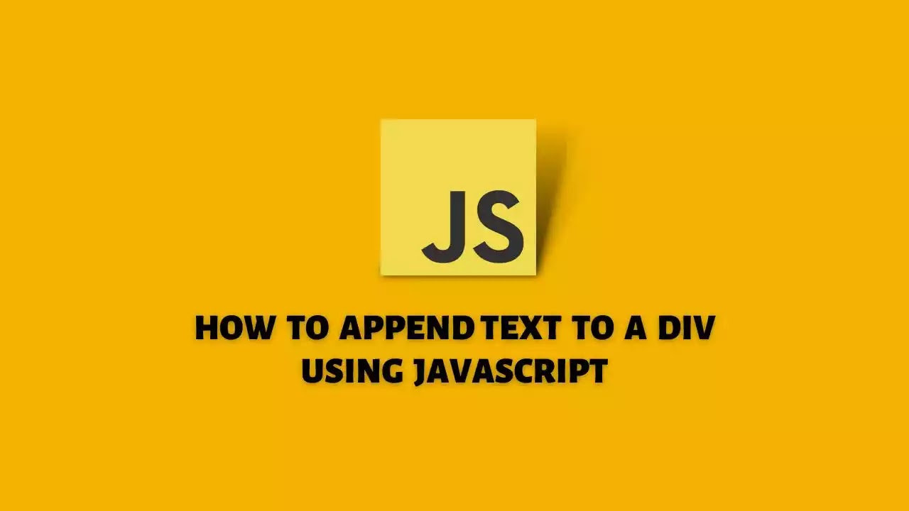 How to Append Text To A DIV Using JavaScript | RUSTCODE How to Append Text To A DIV Using JavaScript | RUSTCODE